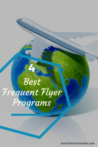 4 Best Frequent Flyer Programs - Tourist Meets Traveler