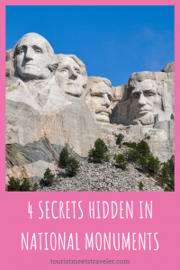 4 Secrets Hidden in National Monuments - Tourist Meets Traveler