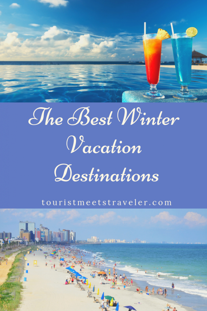 The Best Winter Vacation Destinations - Tourist Meets Traveler