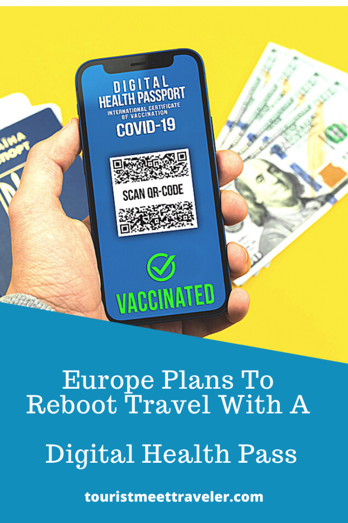 Europe Plans To Reboot Travel With A Digital Health Pass - Tourist ...
