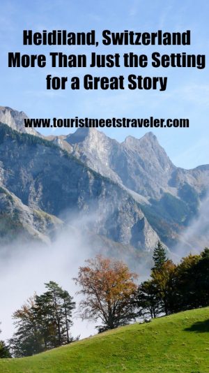 Heidiland, Switzerland More Than Just the Setting for a Great Story ...