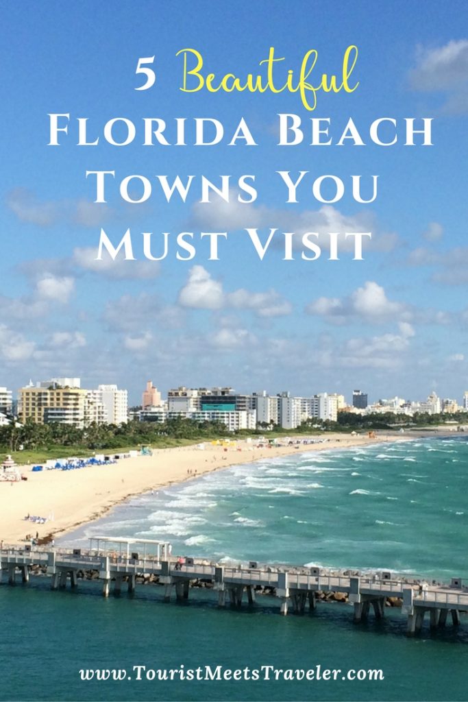 5 Beautiful Florida Beach Towns You Must Visit - Tourist Meets Traveler
