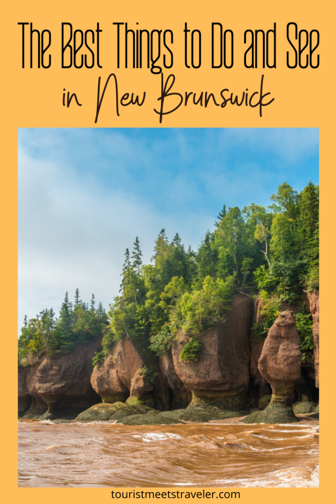 The Best Things to Do and See in New Brunswick - Tourist Meets Traveler