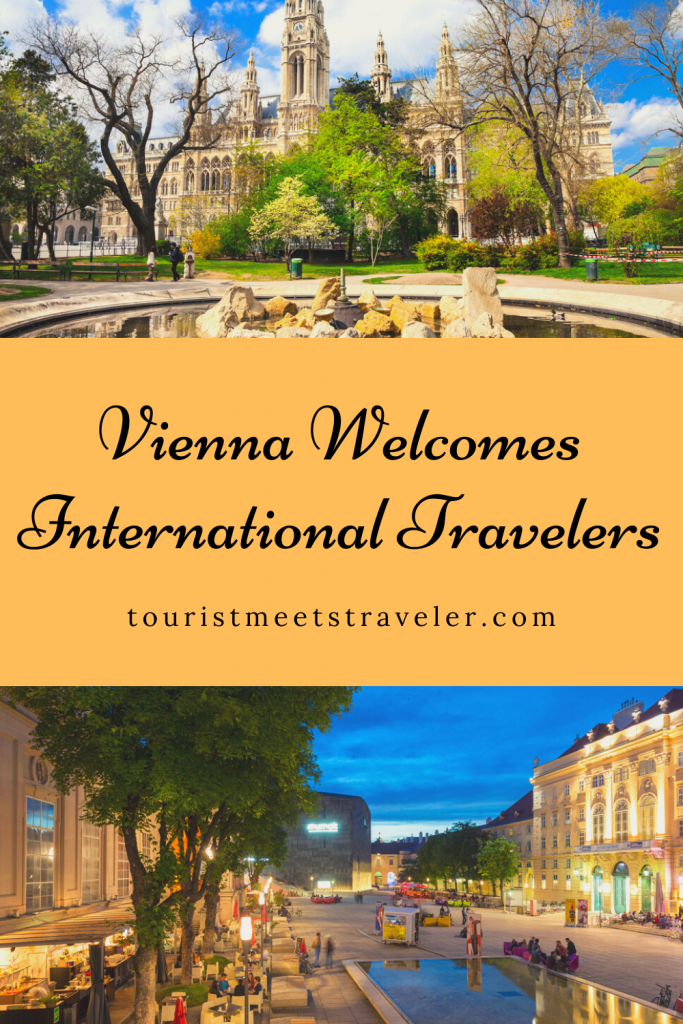 Beautiful Vienna Welcomes International Travelers Again - Tourist Meets ...